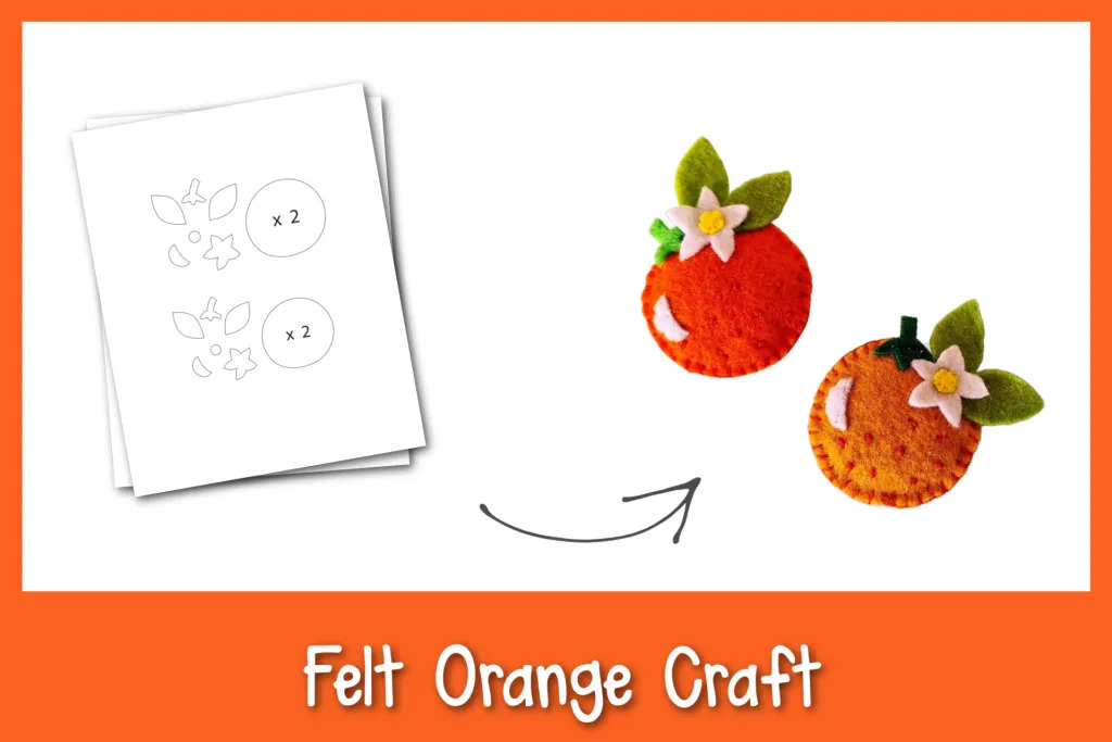 DIY Felt Orange Craft: Easy and Fun Tutorial | Fun Family Crafts